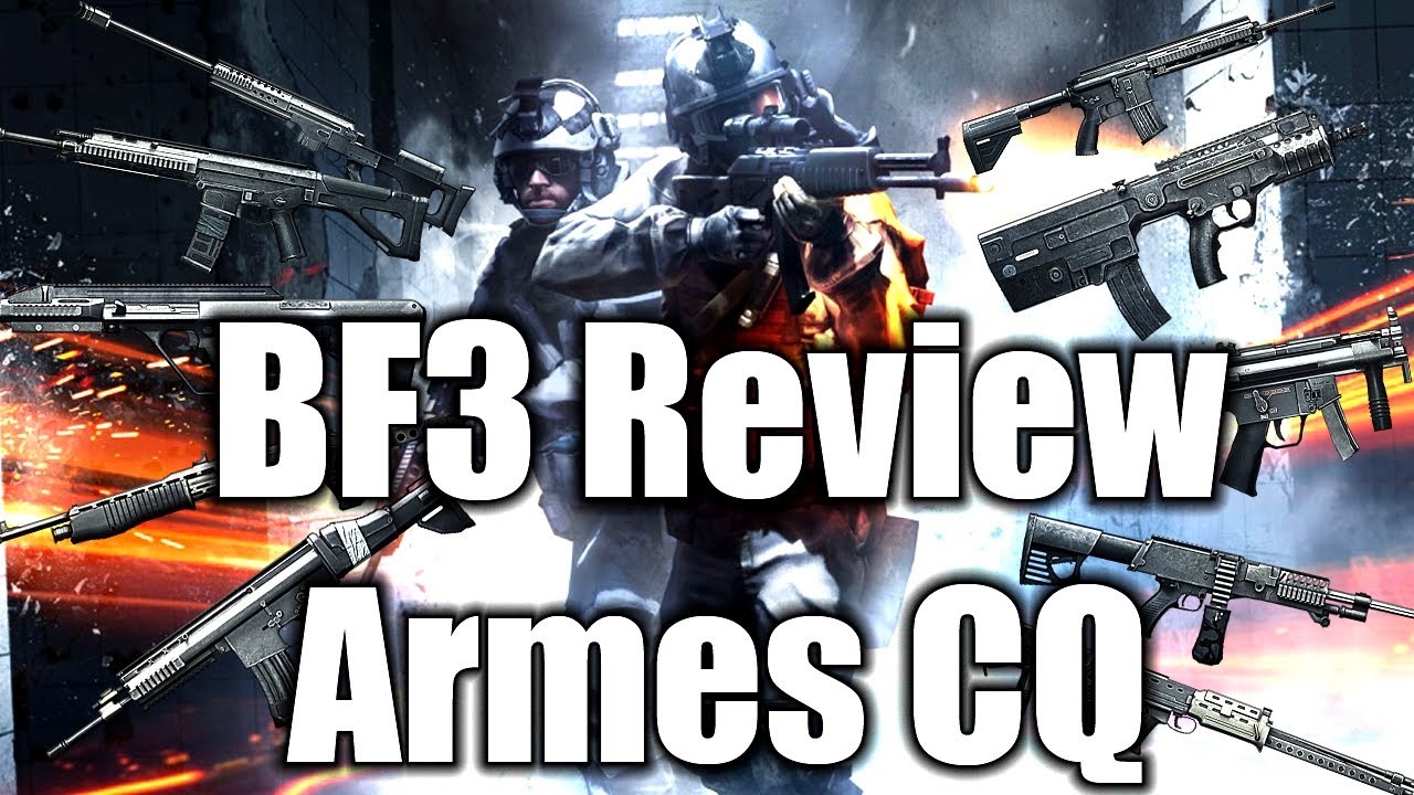 BF3 CQ | Review des nouvelles armes de Close Quarters - YouTube