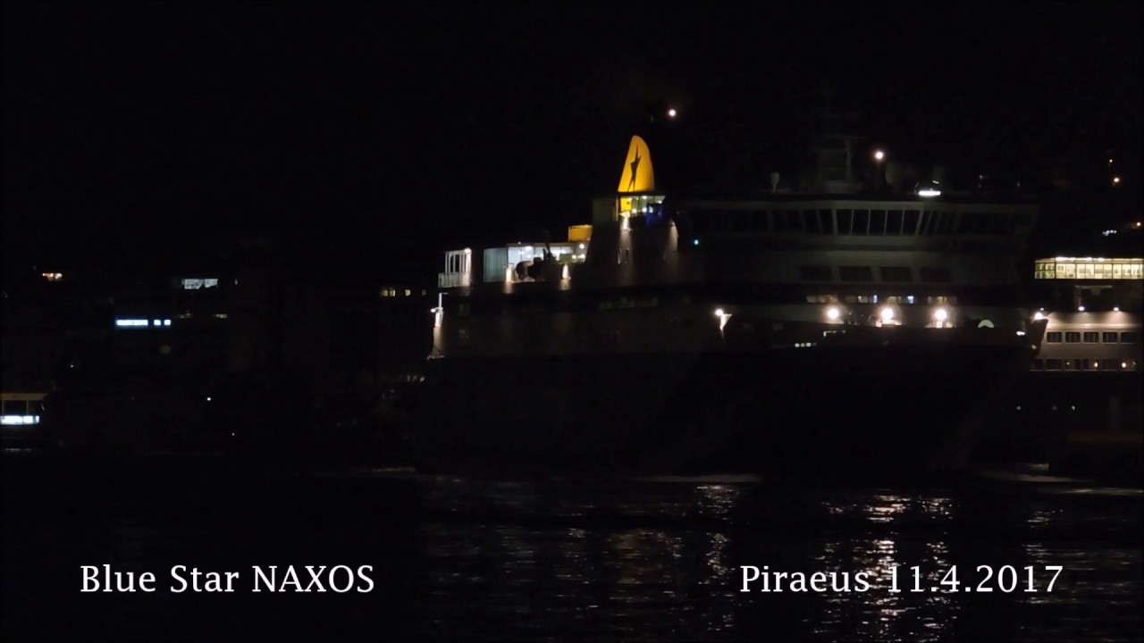 BLUE STAR NAXOS night departure from Piraeus - YouTube
