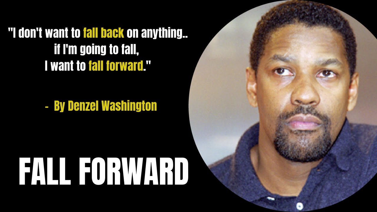 Denzel Washington speech Fall Forward ( Ease is greater threat to ...