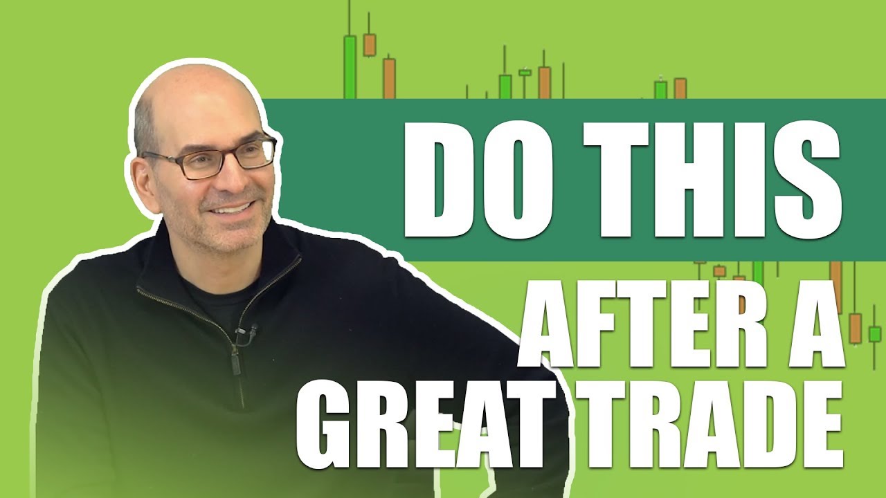 The Very Next Thing You Must Do After A Profitable Trade (that few ...