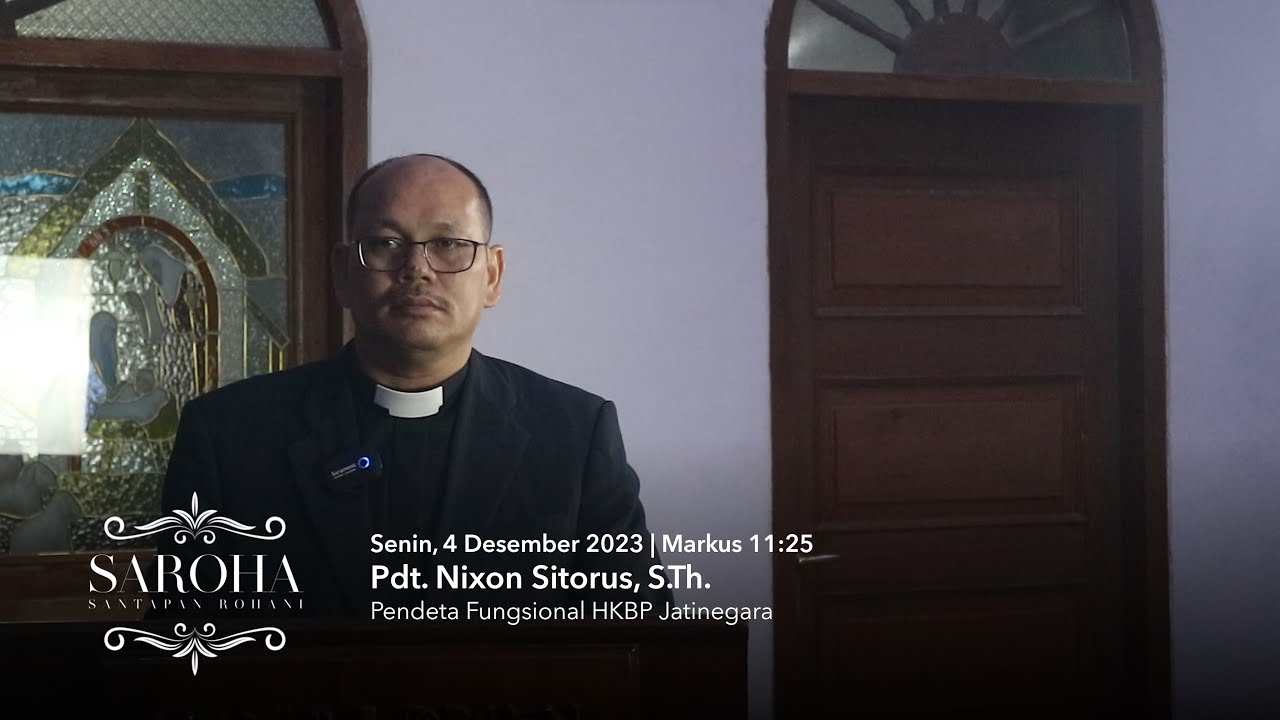 SAROHA (Santapan Rohani) HKBP Jatinegara - Senin, 4 Desember 2023 - Pdt ...
