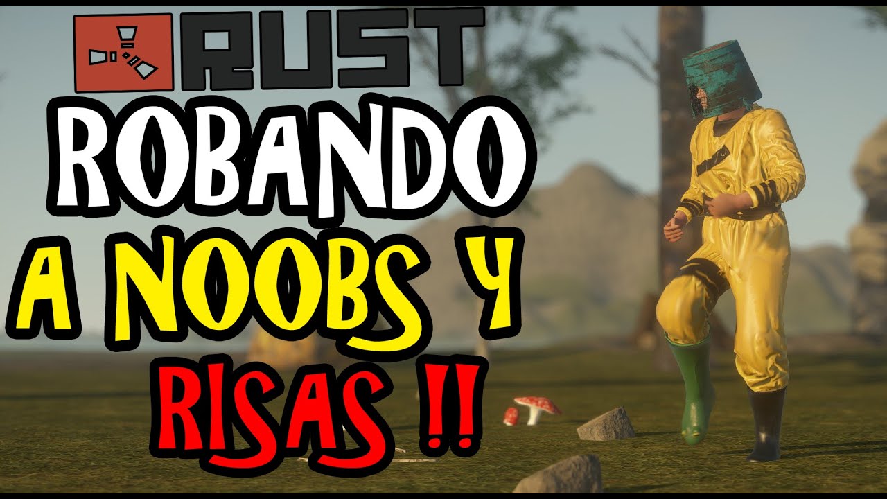 RUST #2 - ROBANDO A NOOBS & RISAS :DD /Gameplay en Español - YouTube
