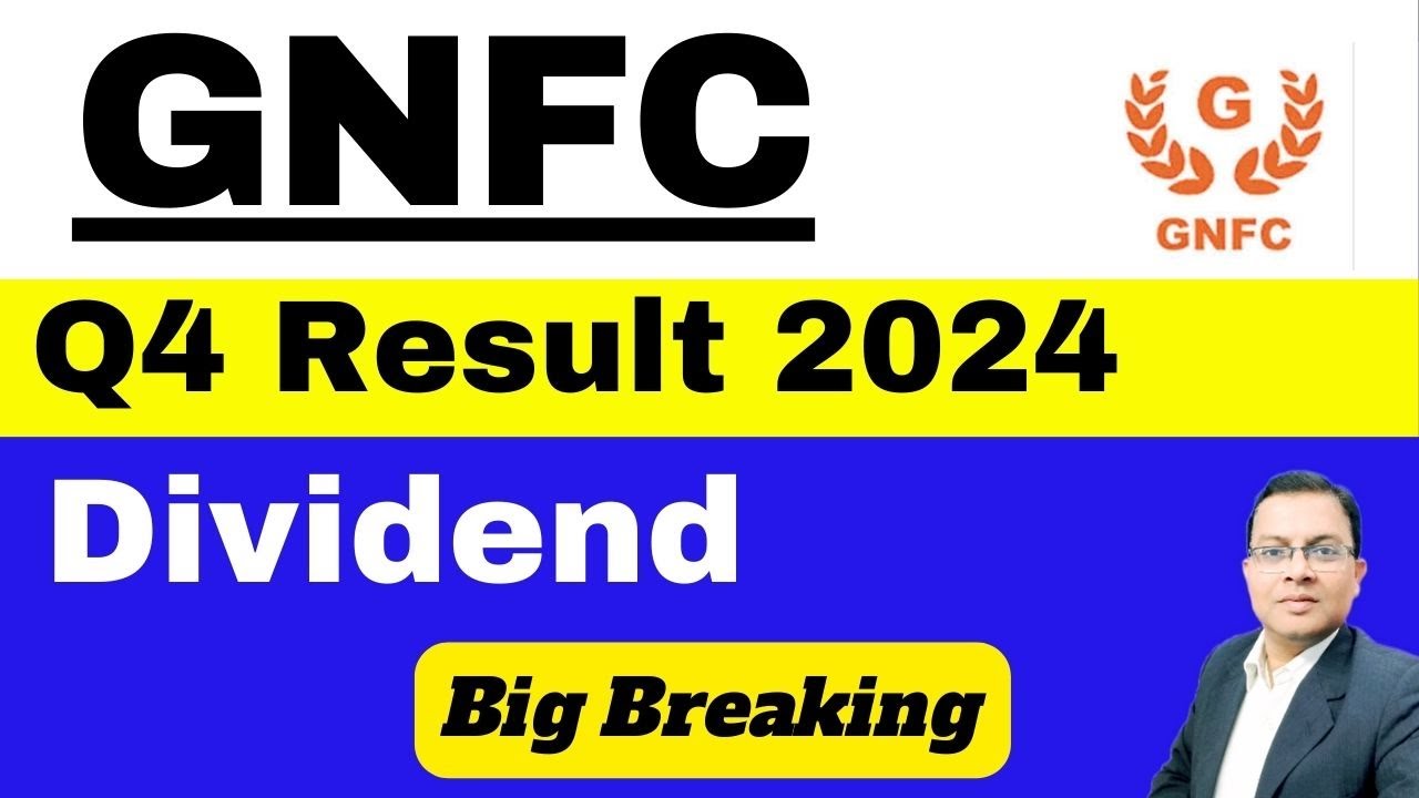 GNFC Q4 Result 2024 I GNFC Share dividend I GNFC share latest news I ...