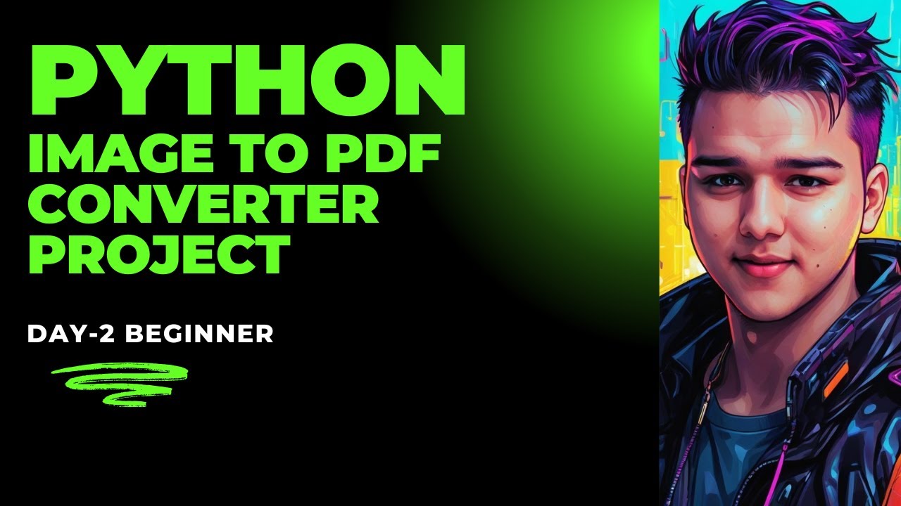 DAY 2: PYTHON IMAGE TO PDF CONVERTOR | 30-DAY PYTHON PROJECT CHALLENGE ...