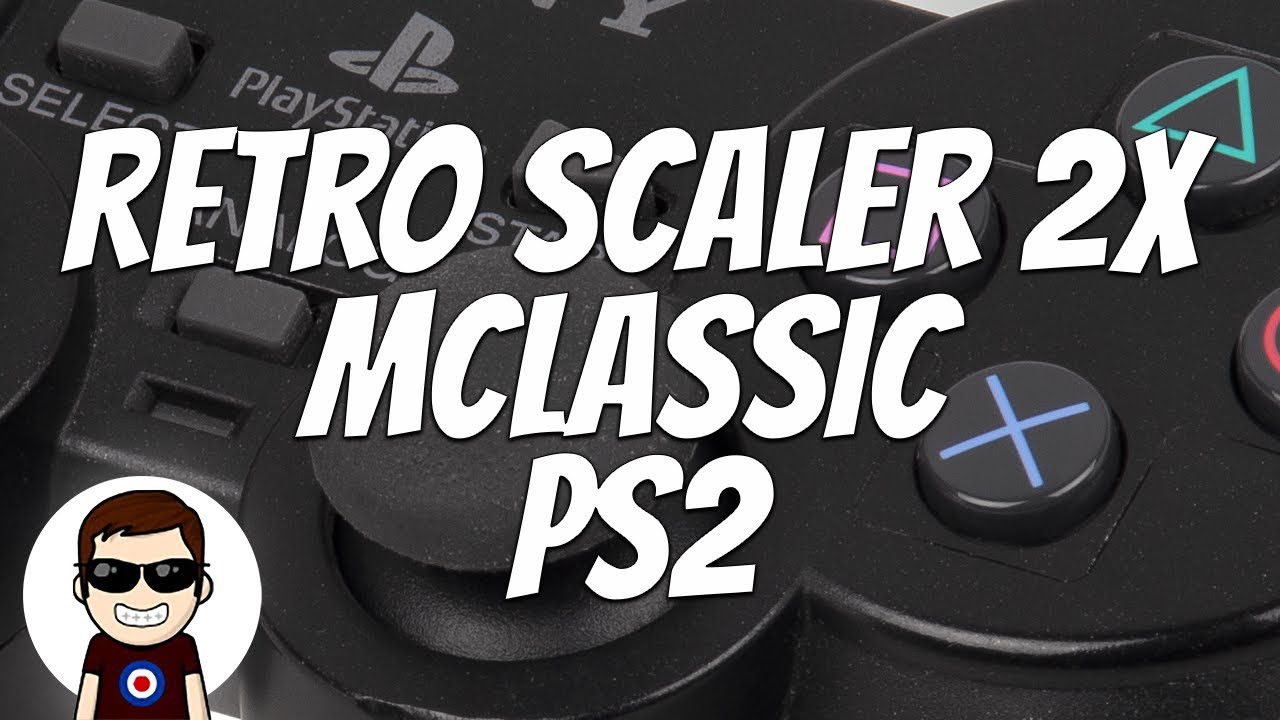 Sony PlayStation 2 + Retro Scaler 2X + MClassic - YouTube