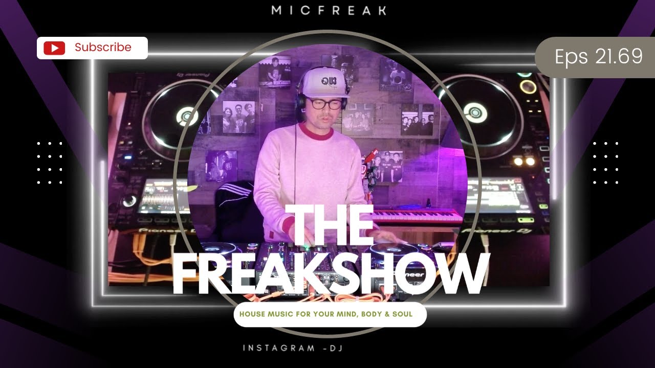 House Music DJ Set - The Freakshow 21.69 - Soulful House, Deep House ...