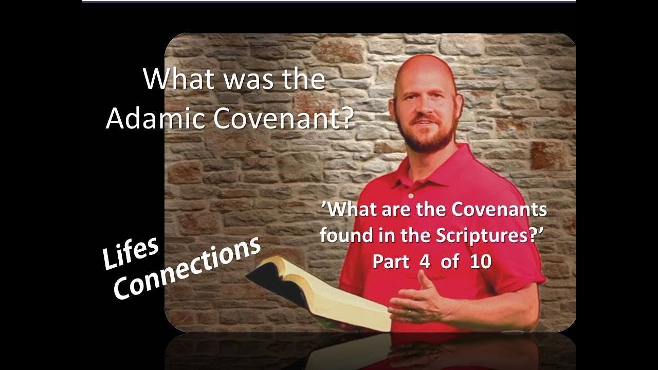 What Is the Adamic Covenant? Part 4 of 10 EPISODE 45 - YouTube