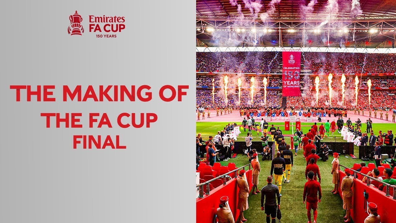 The Making Of The FA Cup Final | Emirates FA Cup Final 2021-22 - YouTube