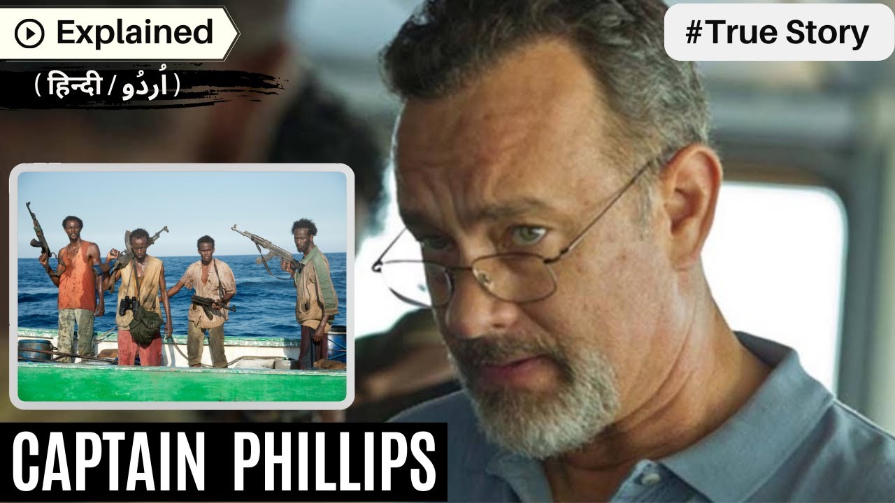 Captain Phillips (True Story) Movie Explained Review/Plot in Hindi/Urdu ...