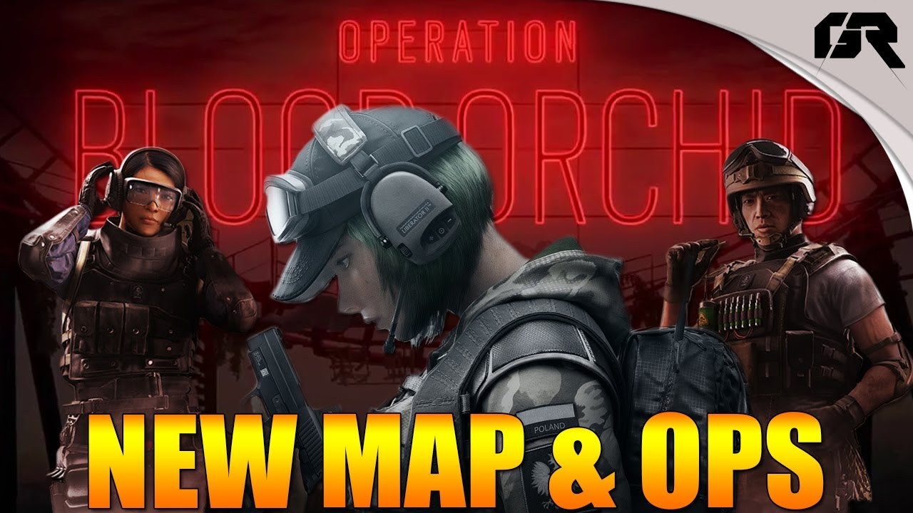 Rainbow Six Siege // OPERATION BLOOD ORCHID GAMEPLAY // NEW MAP AND OPS ...
