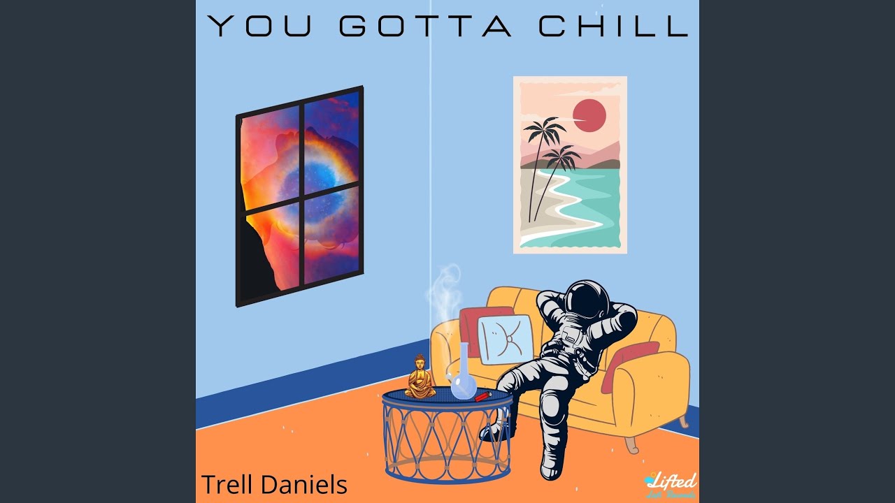 You Gotta Chill - YouTube