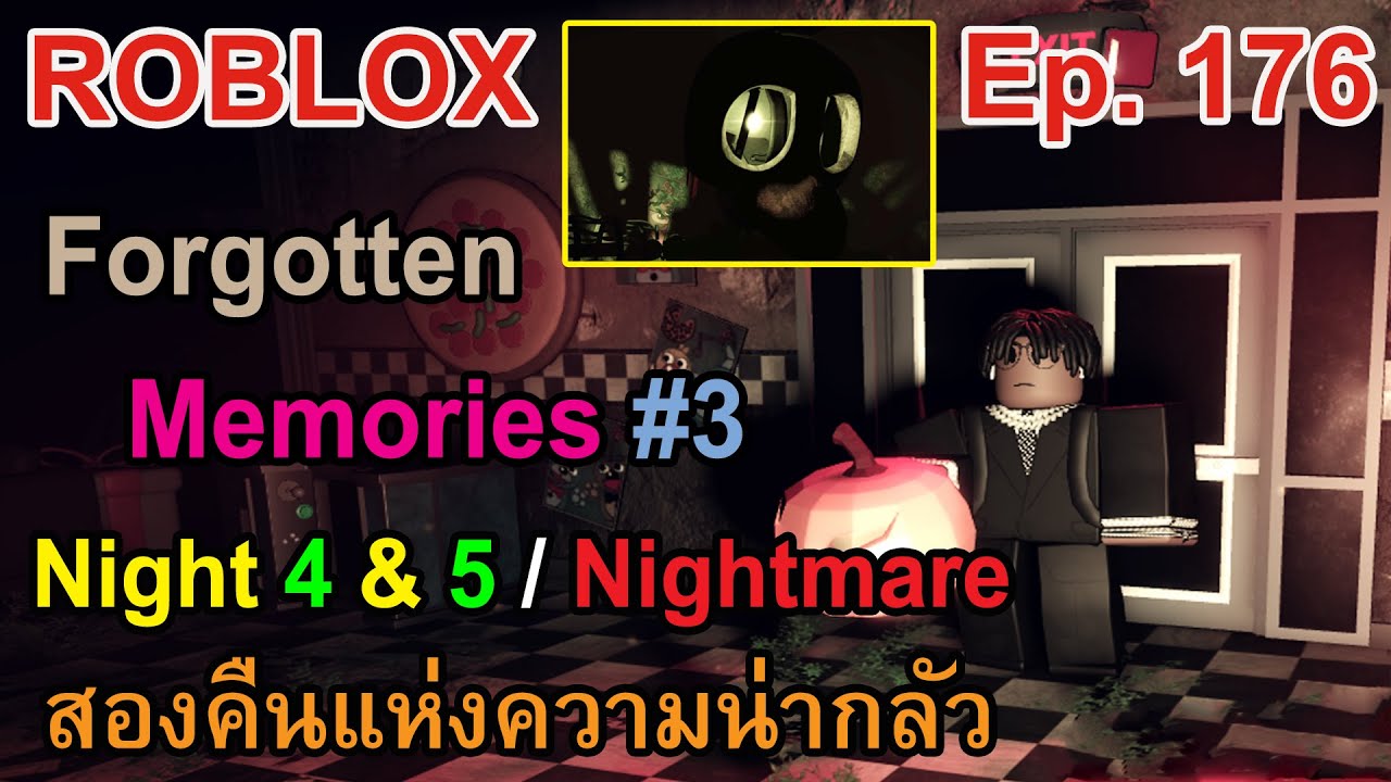 ROBLOX Ep.176 : Forgotten Memories #3 - Night 4 & 5 - Nightmare Mode ...