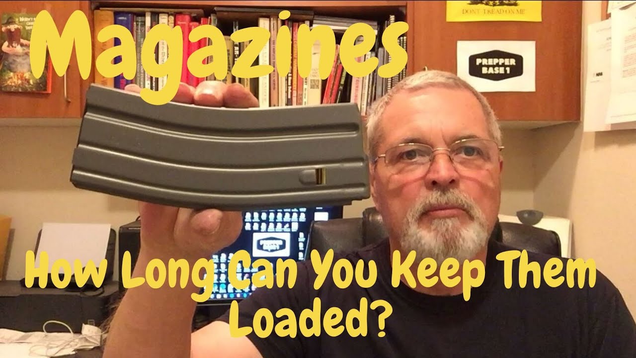 Magazines How Long Can You Keep Them Loaded YouTube magazines-how-long-can-you-keep-them-loaded-youtube