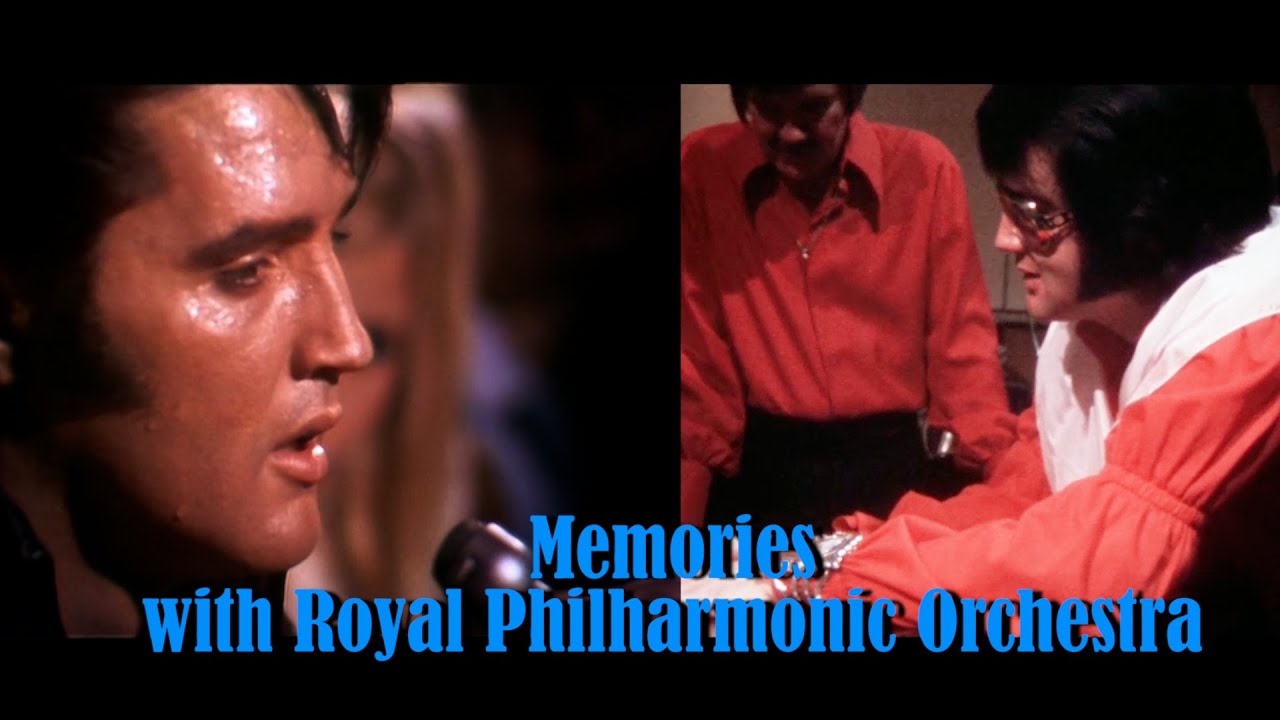 ELVIS PRESLEY - Memories (1968/1972) with Royal Philharmonic Orchestra ...