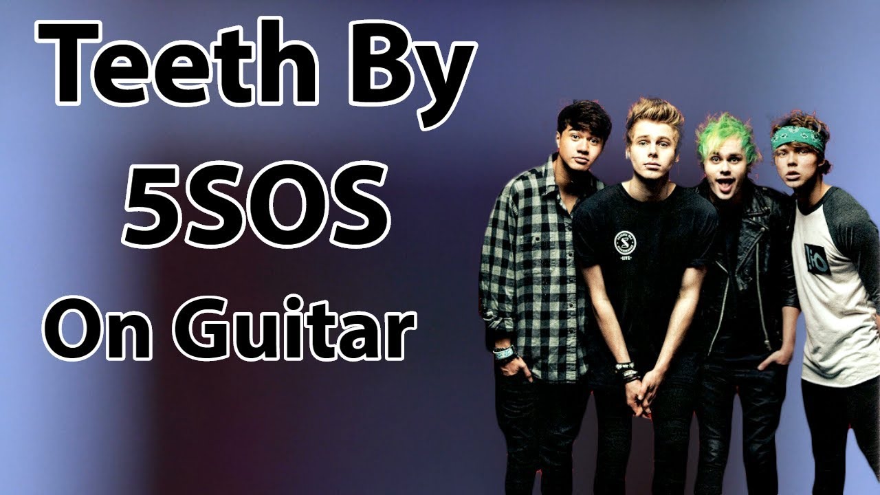 Guitar Lesson // Teeth - 5SOS - YouTube