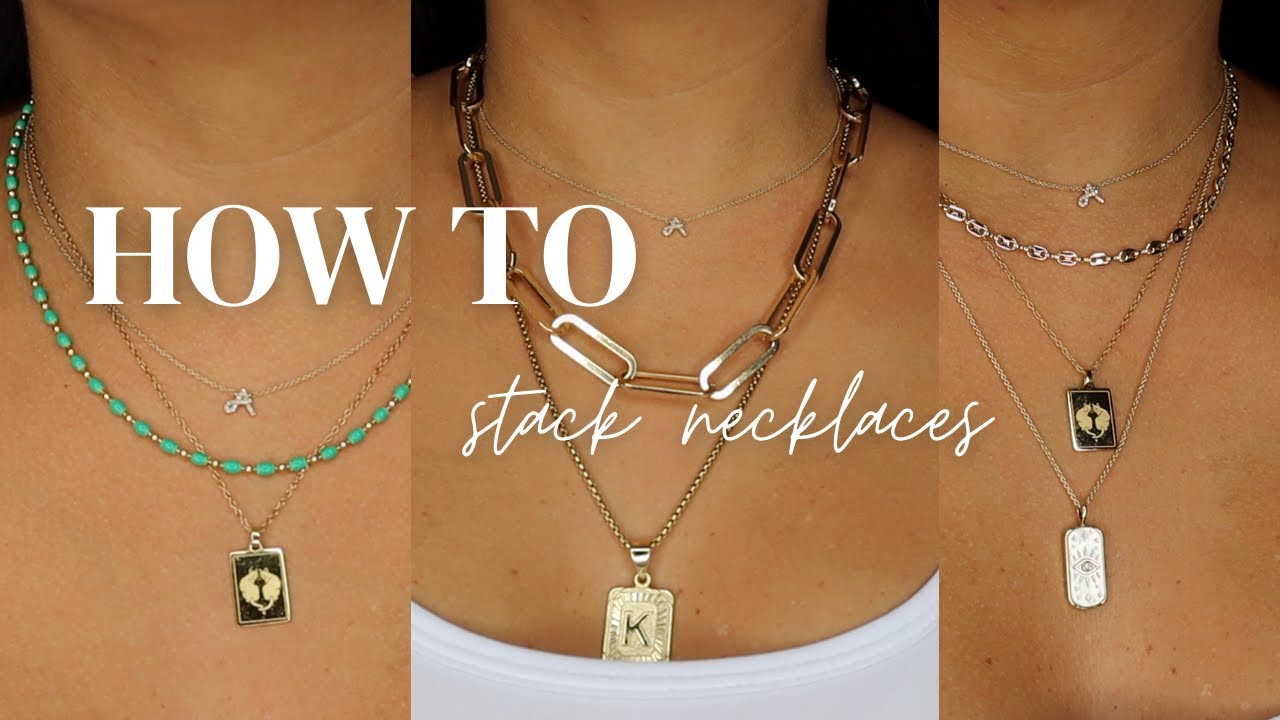 STYLE TALK | HOW TO STACK NECKLACES | NECKLACE STACK | LAYERING ...
