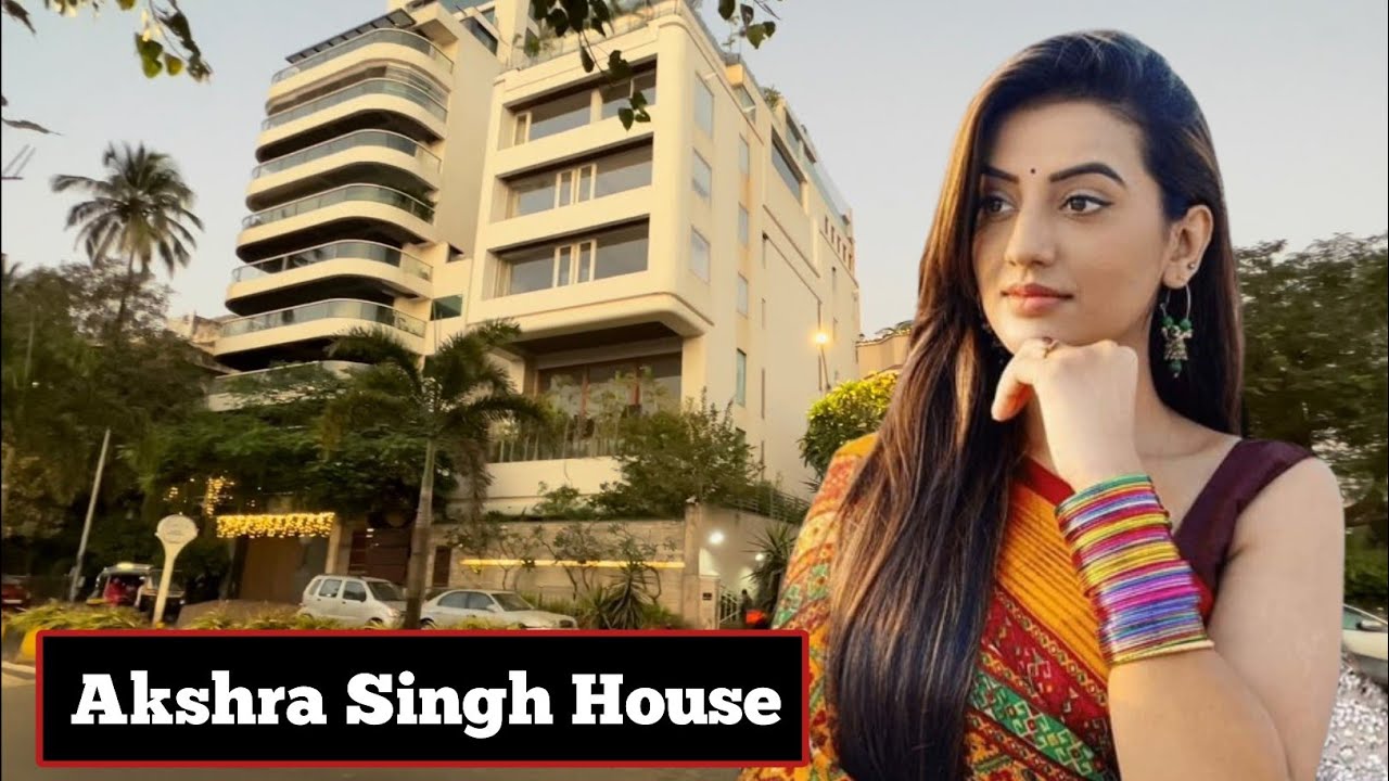 अक्षरा सिंह का करोड़ों🤑 का घर मुंबई में 😱|| Akshara Singh House In ...