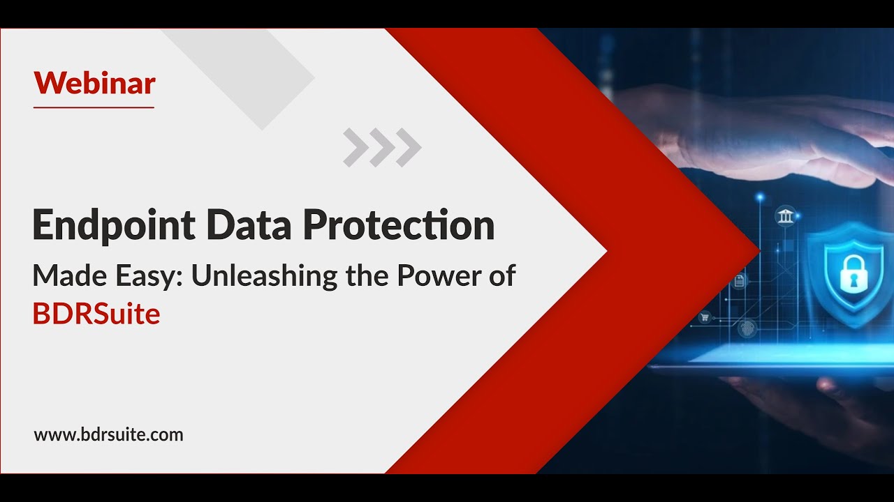 Endpoint Data Protection Made Easy: Unleashing the Power of BDRSuite ... Endpoint Data Protection Made Easy: Unleashing the Power of BDRSuite ...