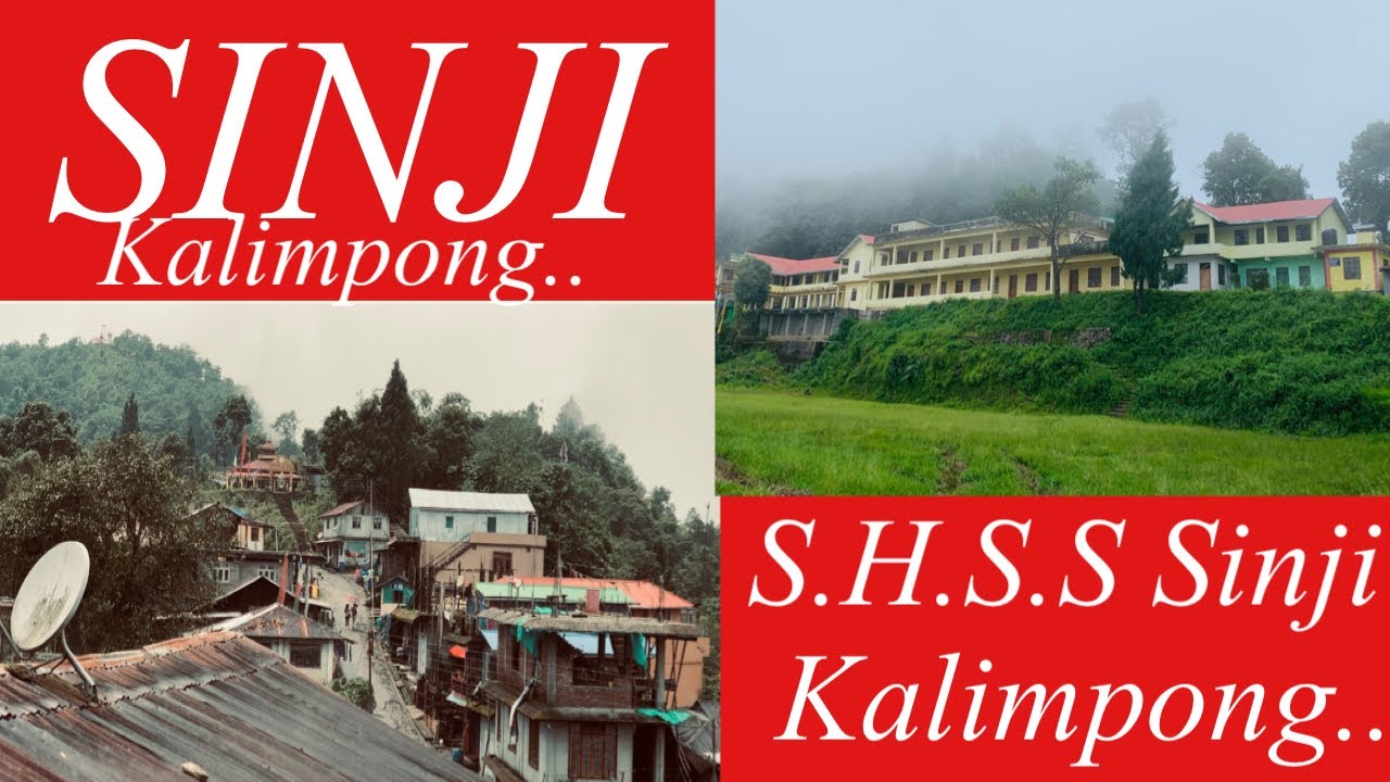 SINJI,Kalimpong Tour || Ex.Student of S.H.S.S Sinji || #Vlogger-SUNIL ...