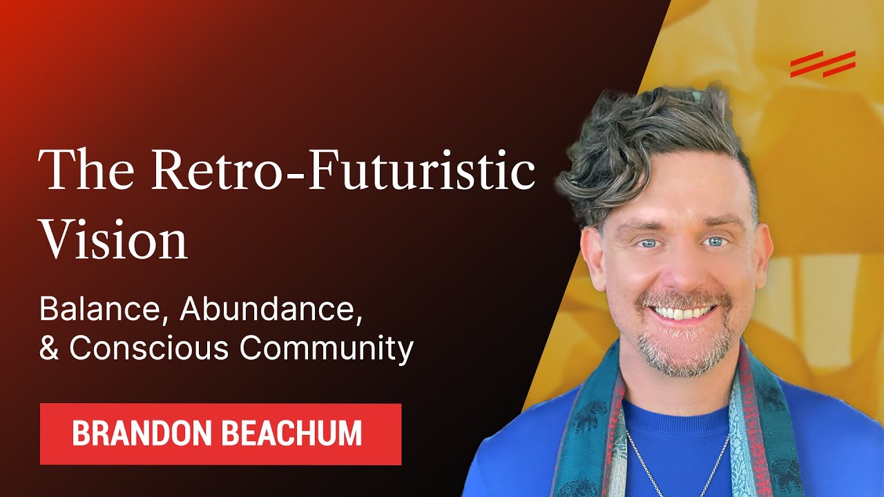 The Retro-Futuristic Vision: Balance, Abundance, & Conscious Community ...