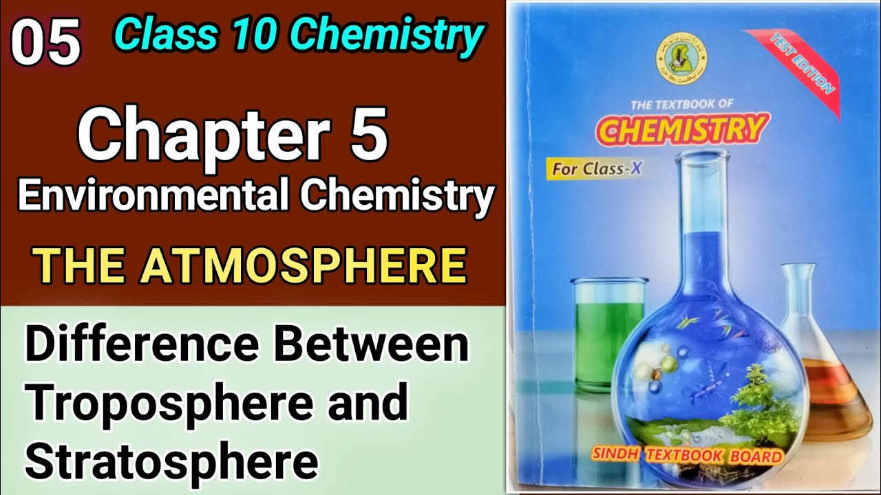 Ch 5 Environmental Chemistry | Troposphere V/s Stratosphere | Class 10 Chemistry | Sindh text ...