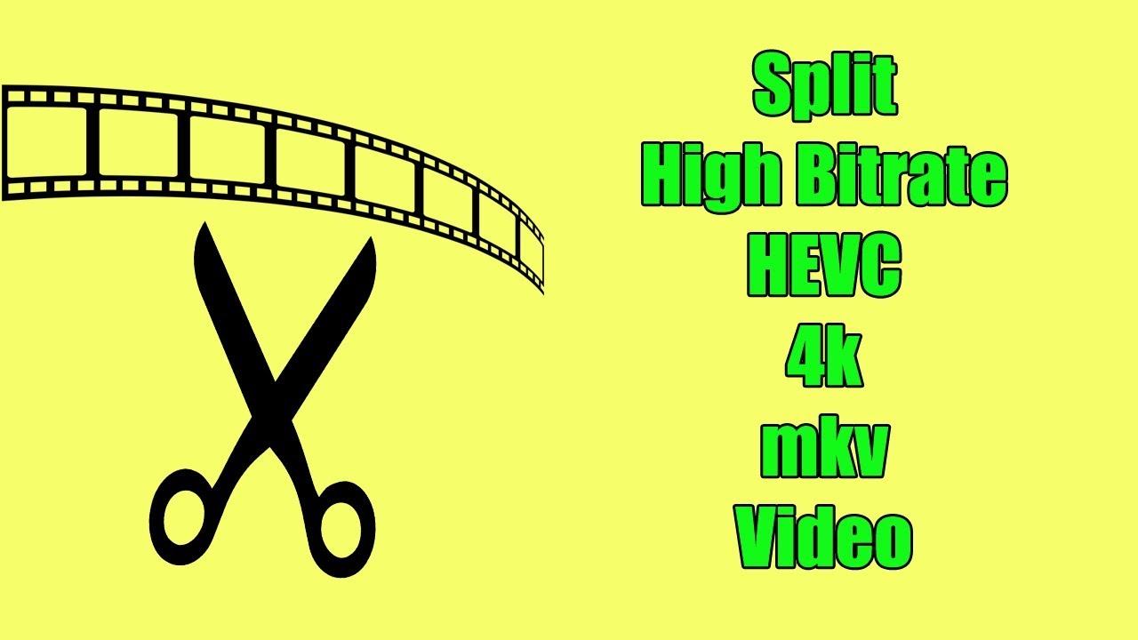 Split 4k uhd HEVC 400mbps 10bit mkv file - Cutting high bitrate video ...
