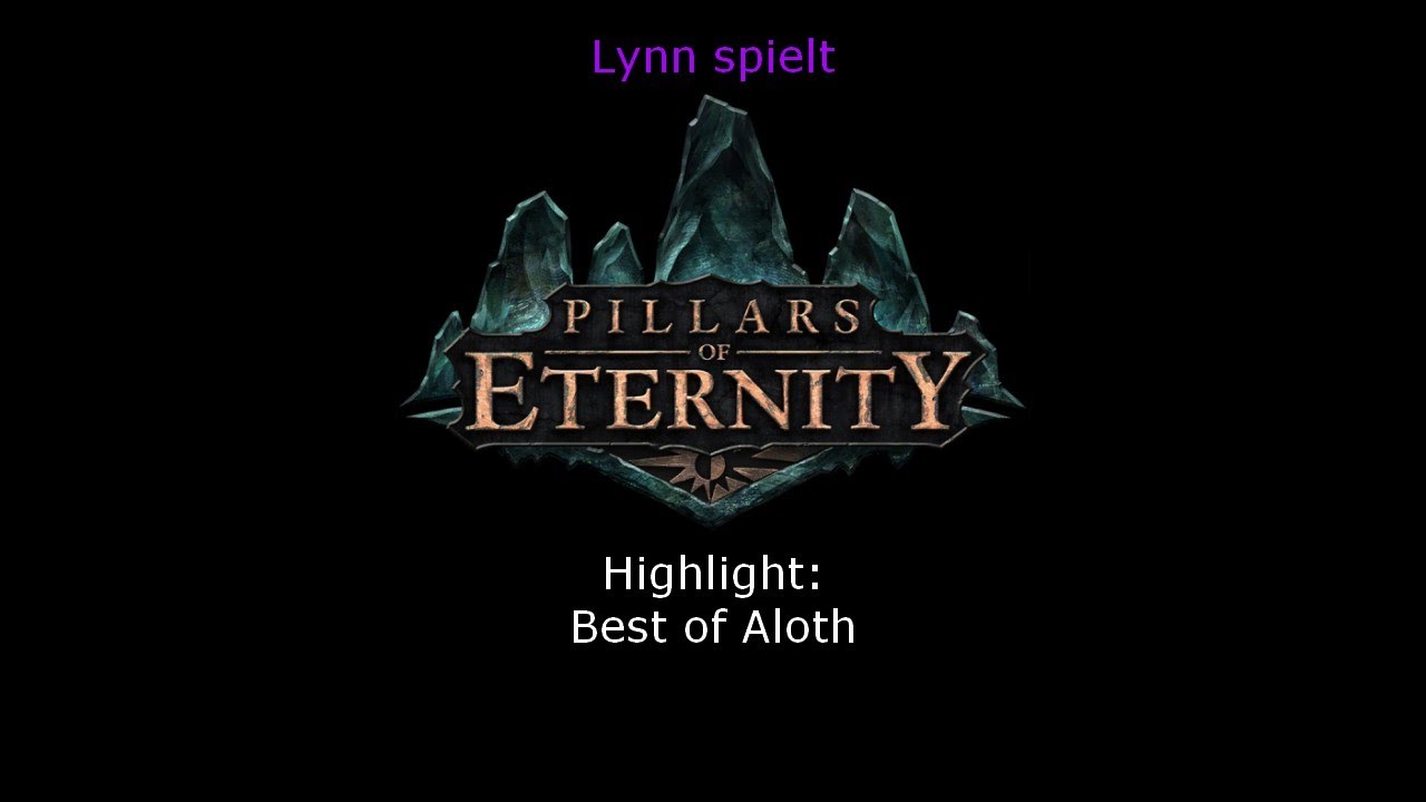Pillars of Eternity: Highlight: Best of Aloth - YouTube