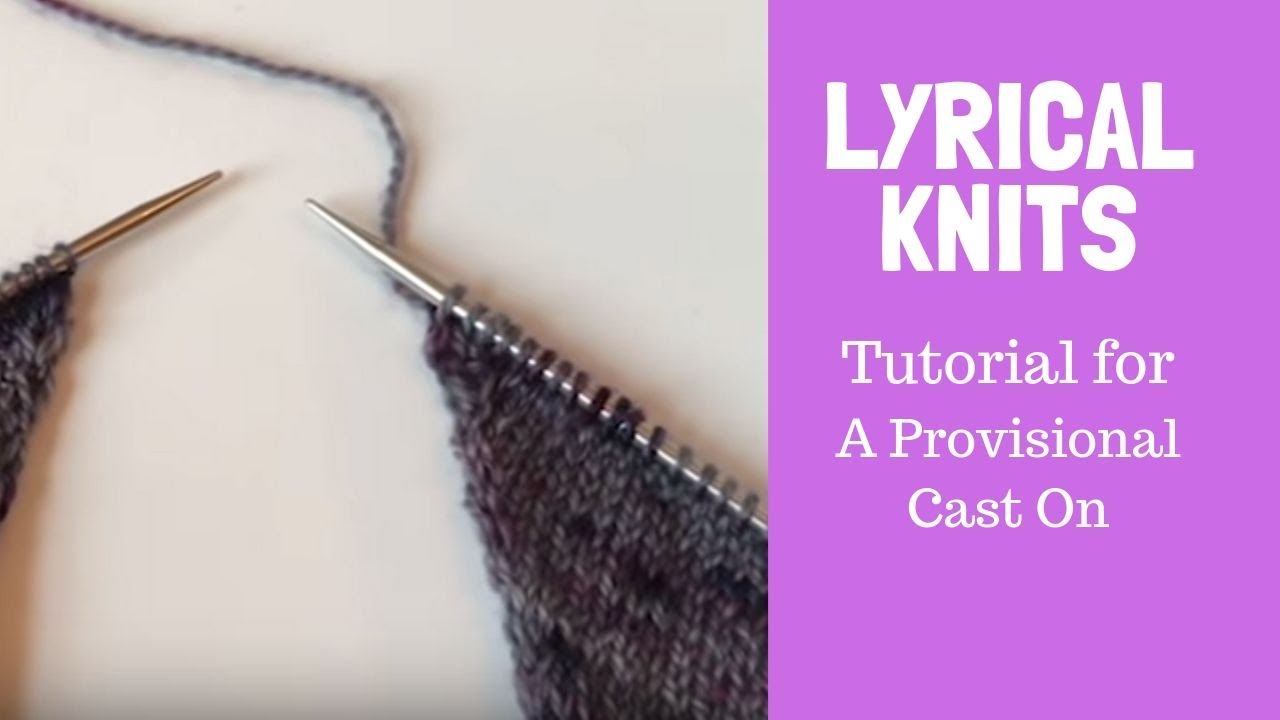 Provisional Cast On Knitting Tutorial - YouTube