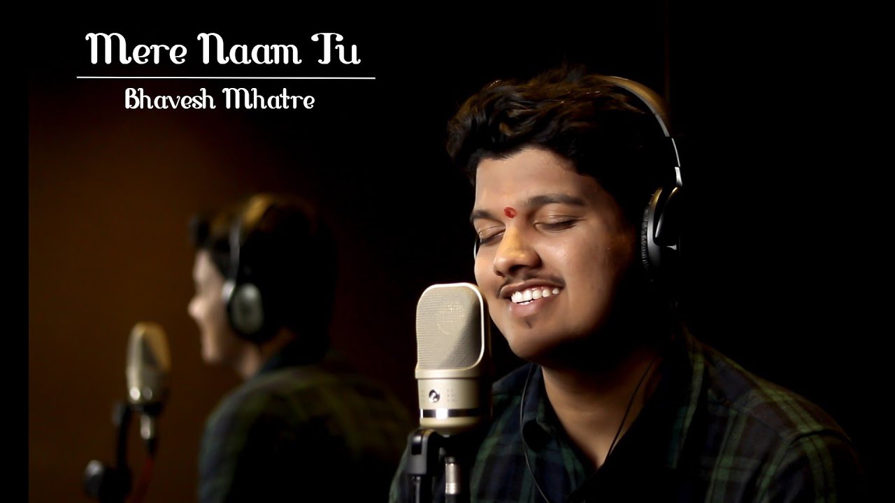 Mere Naam Tu | Cover | Bhavesh Mhatre | Zero | Abhay Jodhpurkar | Ajay ...