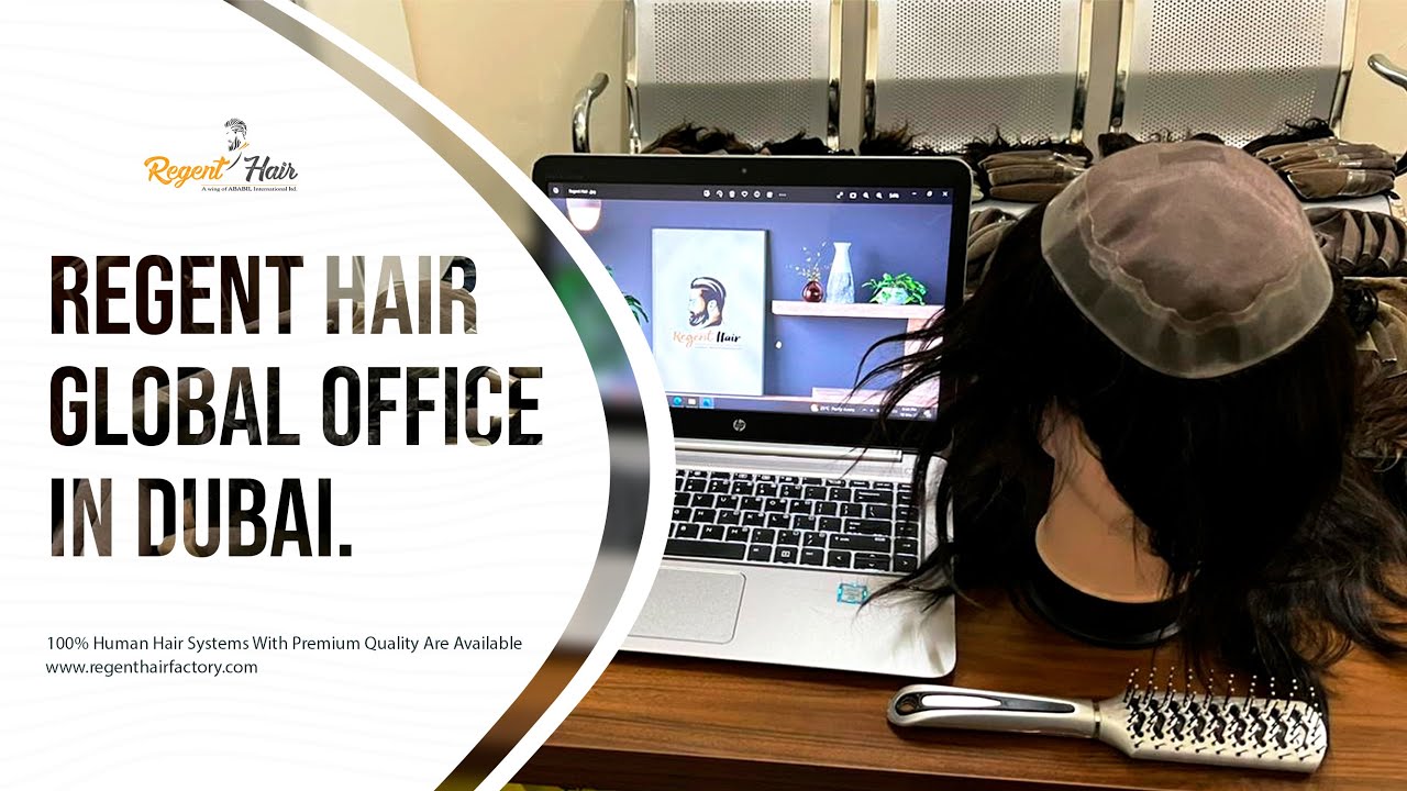 REGENT HAIR Is In Dubai Now | Wide Range Of Hairpieces Are Available ...