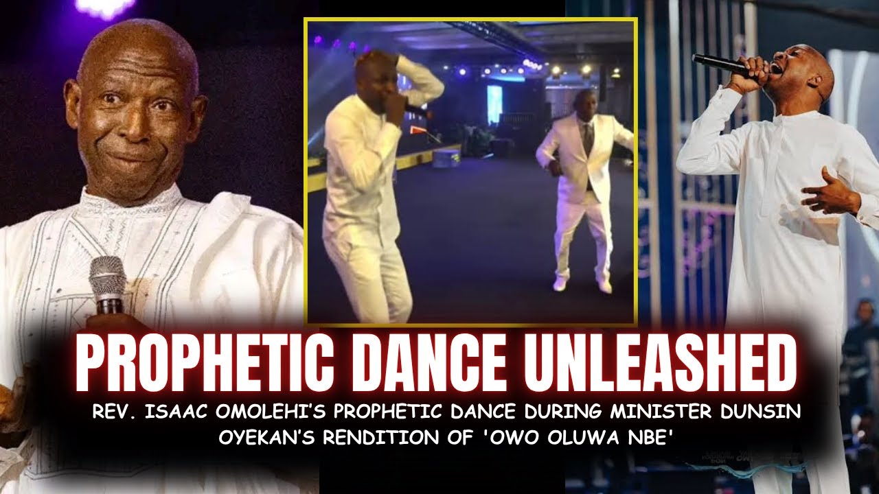 Watch Prophetic Dance by Rev Isaac Omolehi as Min Dunsin Sings ‘Owo ...