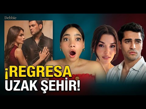 ¡UZAK ŞEHİR REGRESA CON TODO! Hande Erçel, Mert Ramazan y las noticias turcas