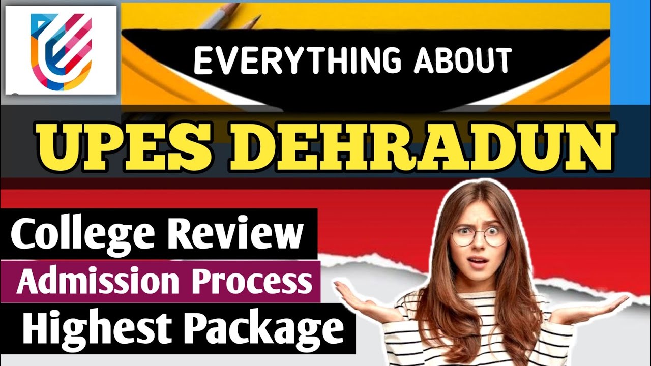 UPES Dehradun Review 2024 || Campus Insights, Exam, Cut-off Highest ...