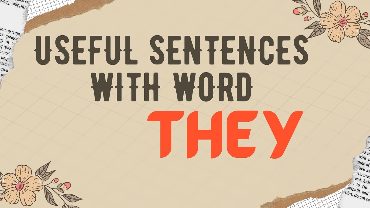 USEFUL SENTENCES WITH THE WORD "THEY" - YouTube