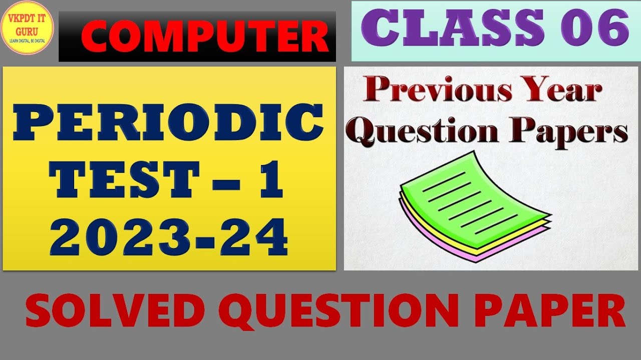 PREVIOUS YEAR SOLVED QUESTION PAPER | PERIODIC TEST 1 (2023-24 ...