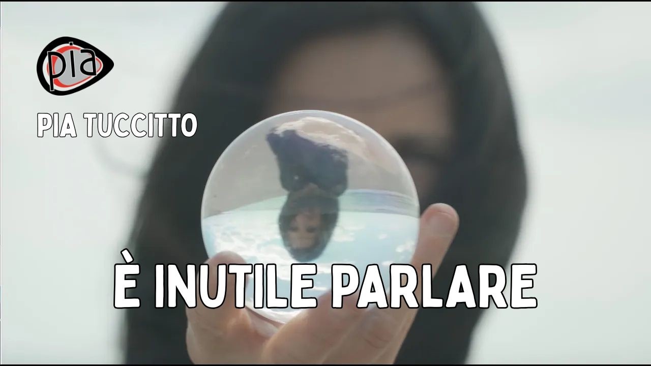 Pia Tuccitto - È Inutile Parlare - Video Ufficiale - YouTube