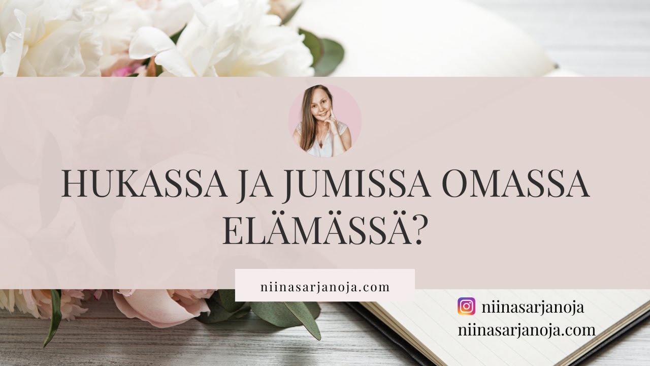 Hukassa ja Jumissa Omassa Elämässä? Löydä elämänilosi ja uutta suuntaa ...