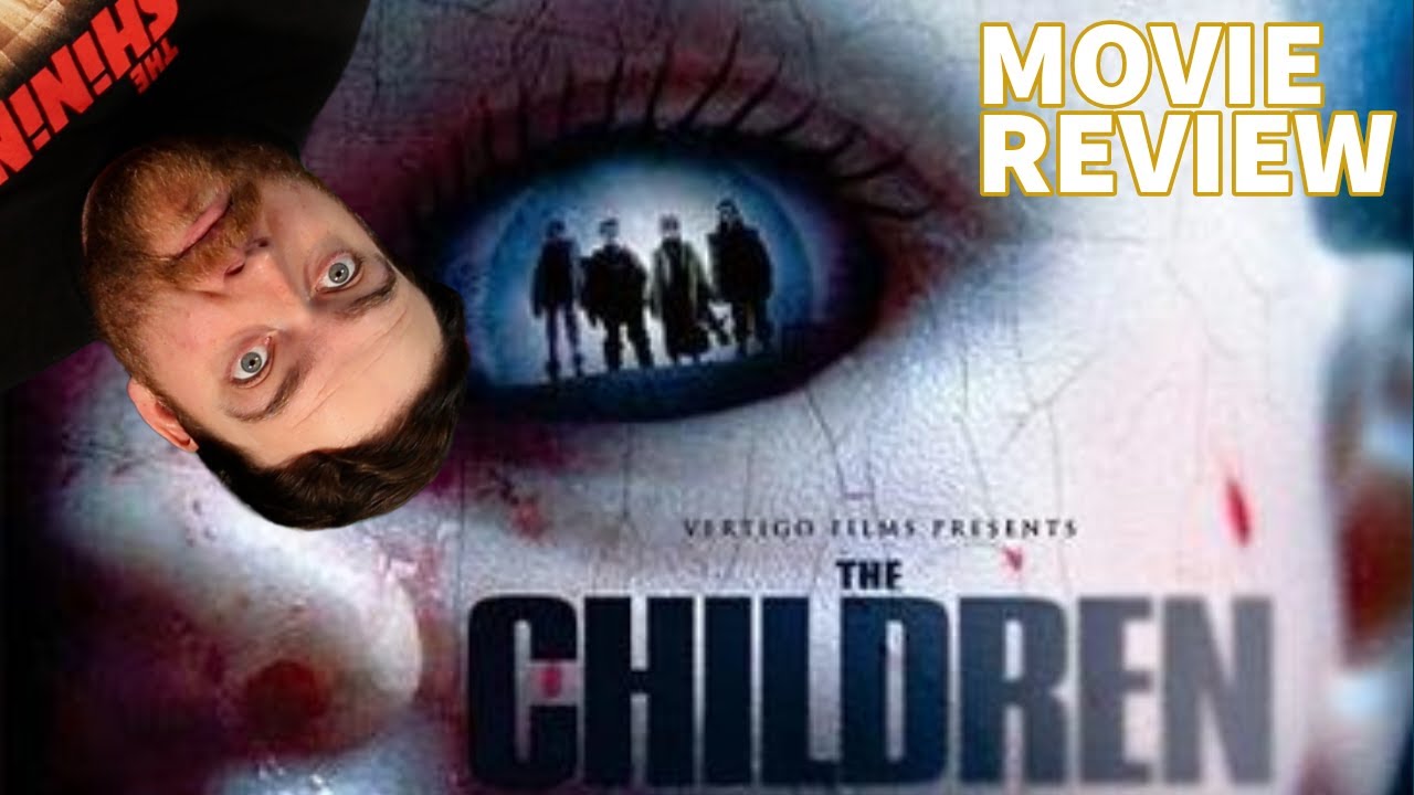 THE CHILDREN (2008) MOVIE REVIEW - YouTube