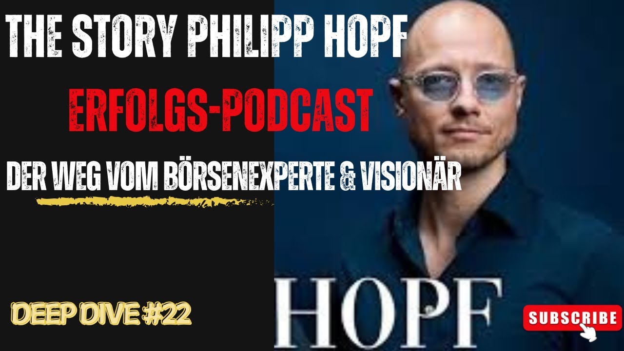 Story Philipp Hopf der Weg vom Börsenexperten und Visionär - YouTube