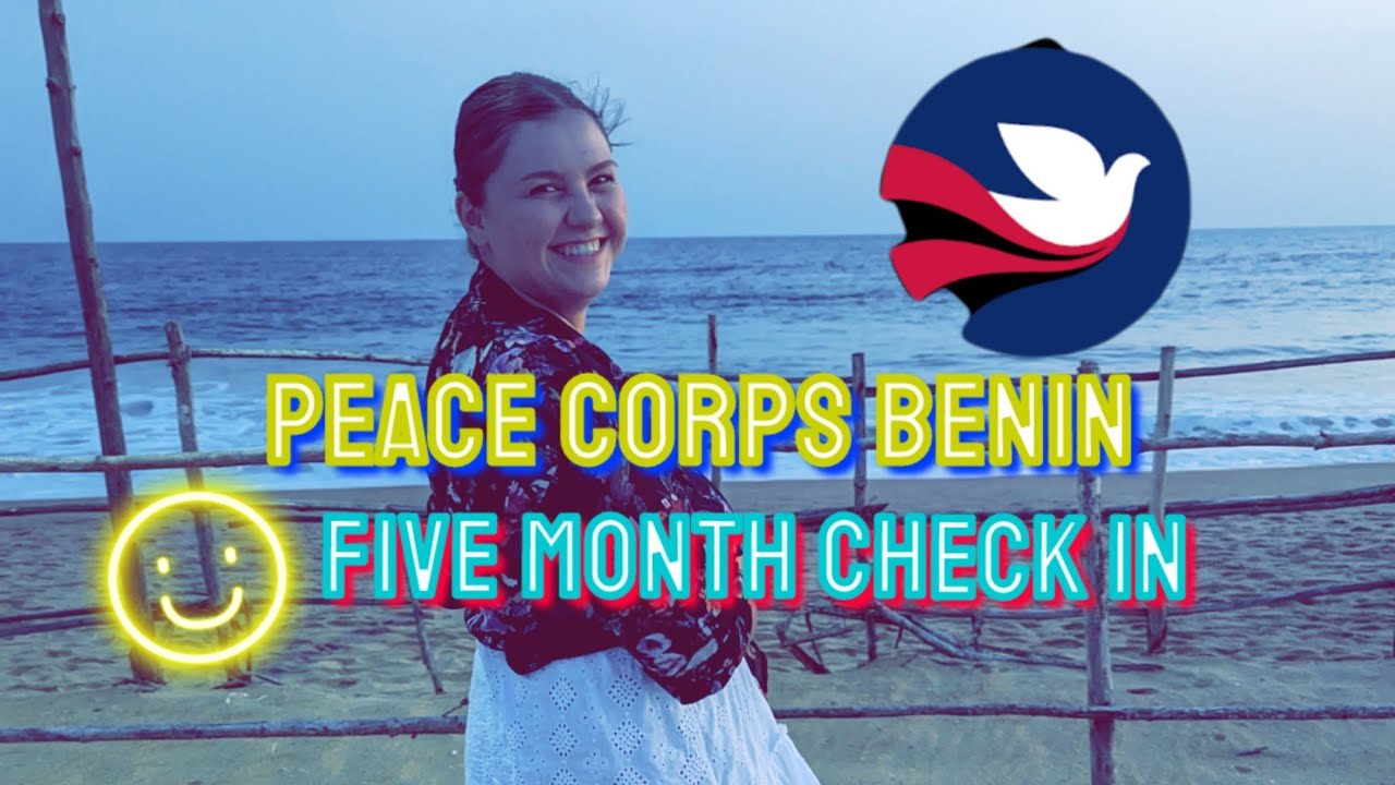 Peace Corps Benin - 5 month check in - YouTube