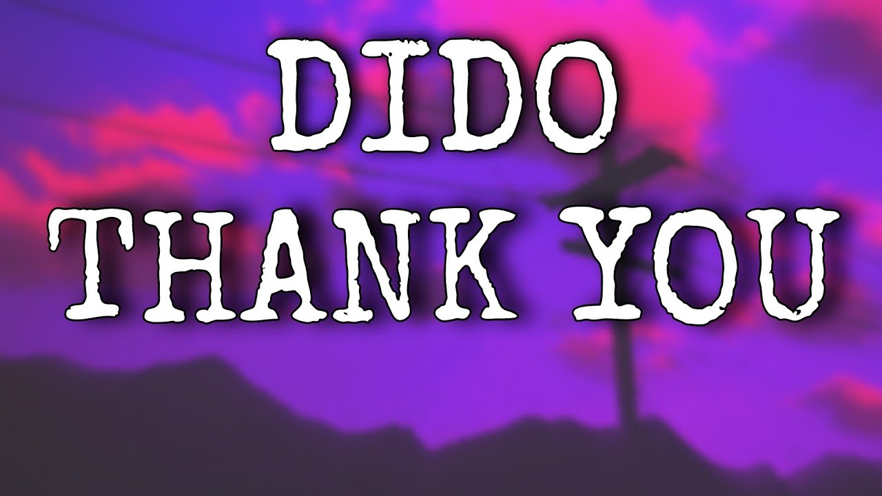 Dido - Thank you [Lyrics] - YouTube