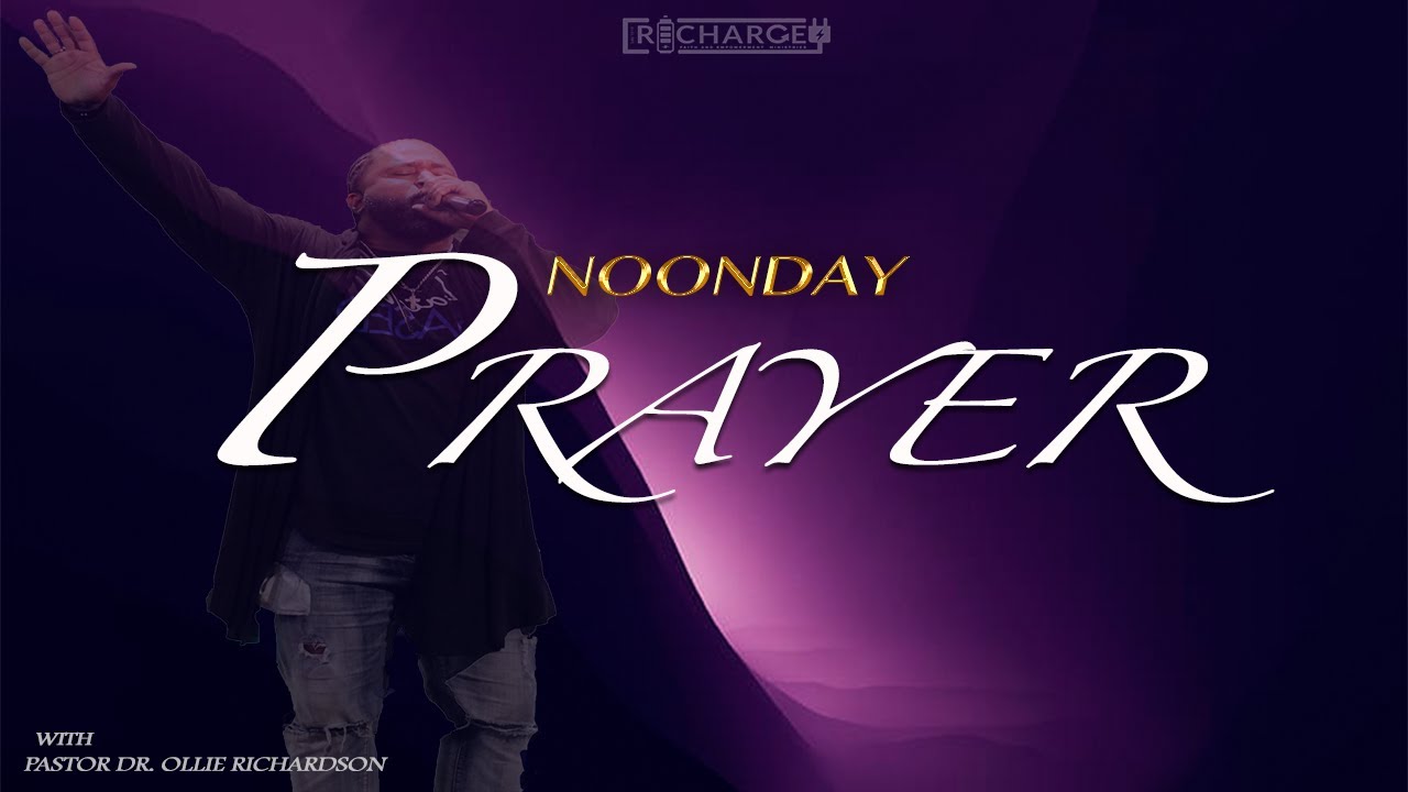 NoonDay Prayer W/ Pastor Rich - YouTube