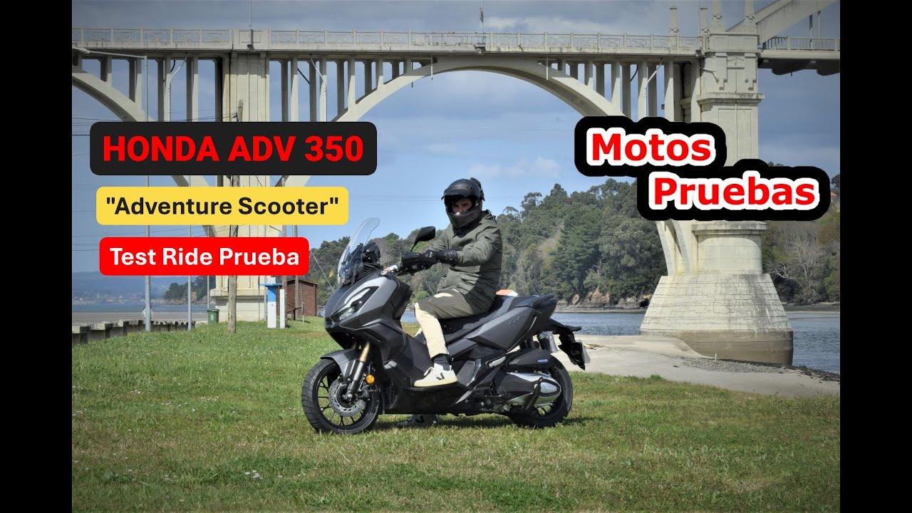 HONDA ADV 350 TEST RIDE PRUEBA - YouTube