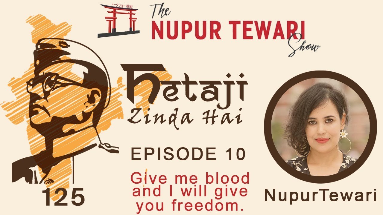 The Nupur Tewari Show, Netaji Zinda Hain, Episode,10 with Mr ...