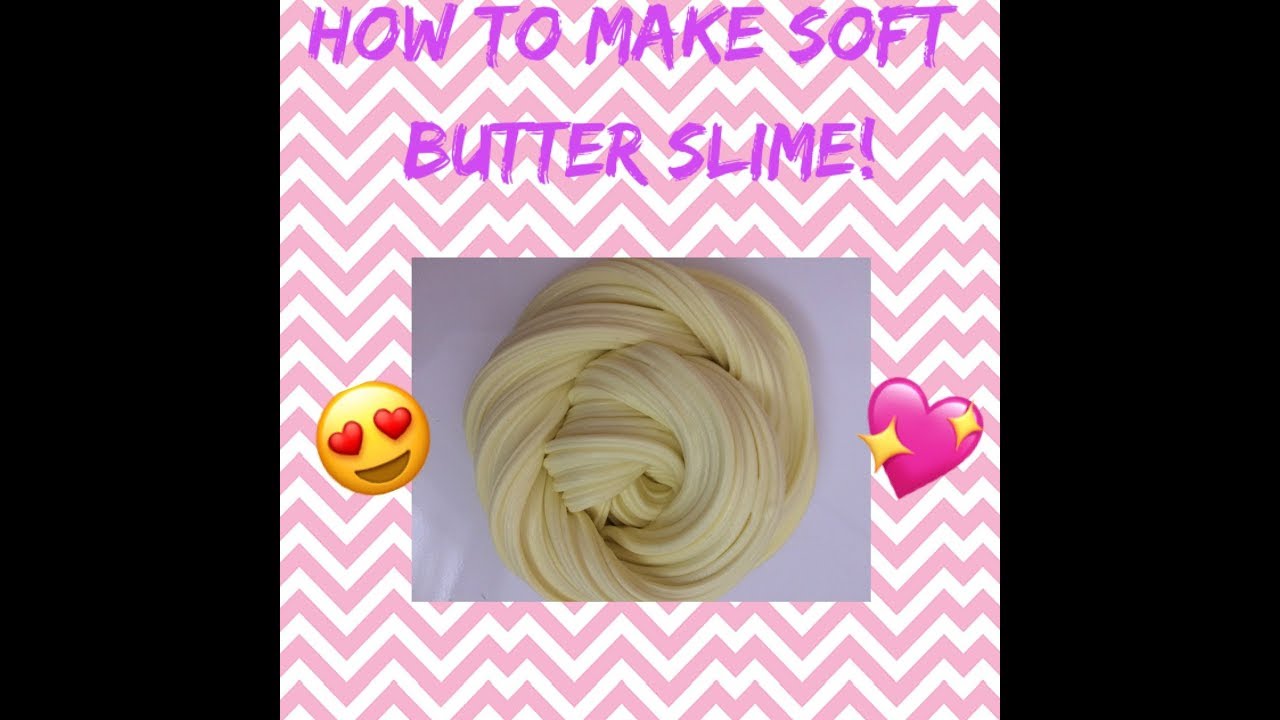 How to make soft butter slime!! ️ - YouTube
