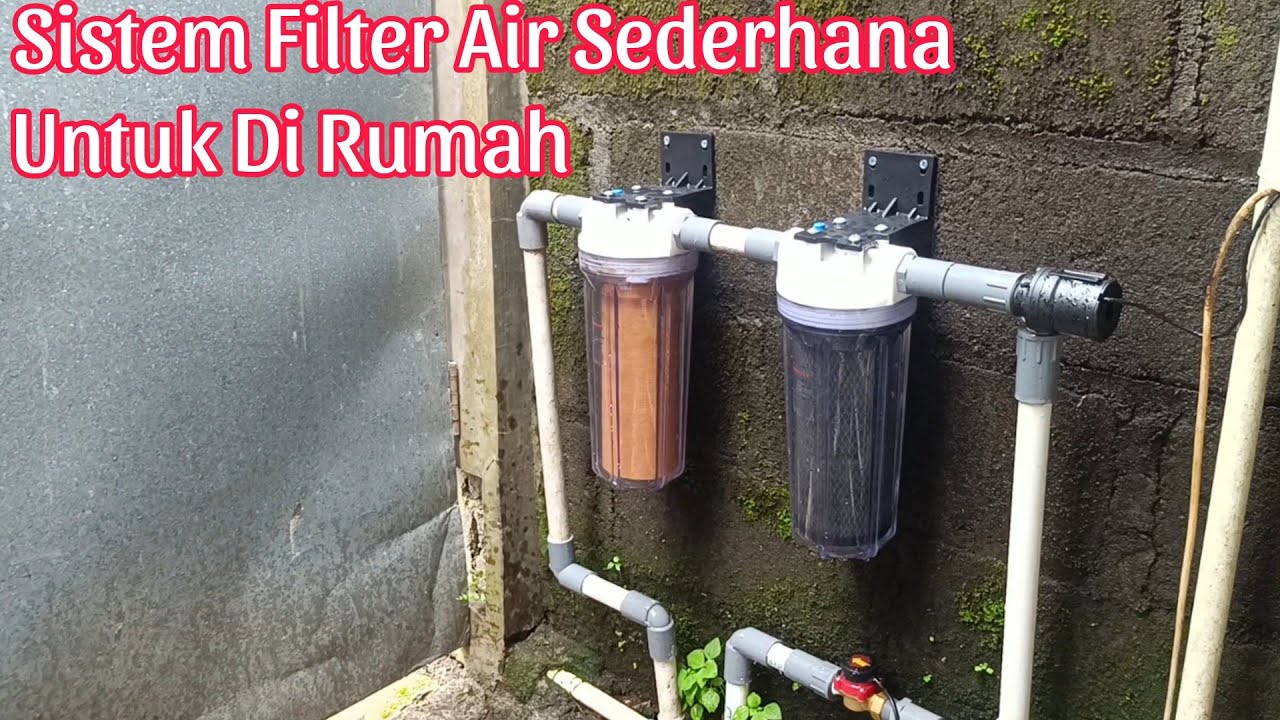 Sistem Filter Air Sederhana Untuk Dirumah LOW BUDGET - YouTube