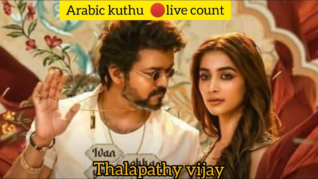 Arabic Kuthu | Beast mode on | Thalapathy Vijay | Live Count | Record ...