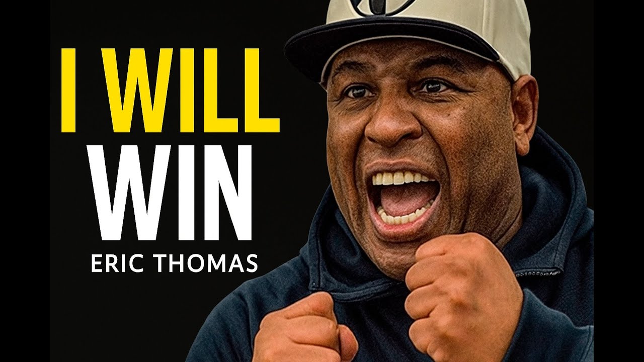 I WILL WIN | ERIC THOMAS | MOTIVATIONAL SPEECH | THE BEST MOTIVATION ...