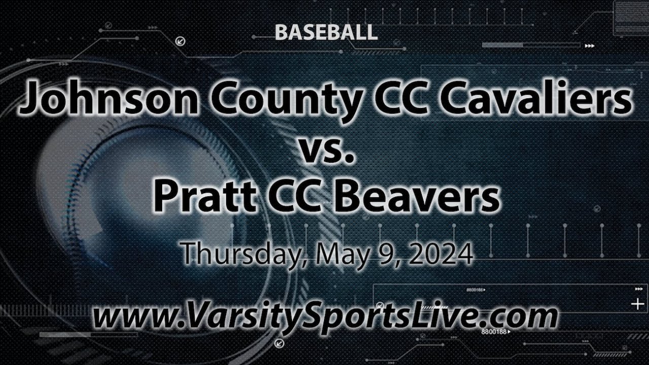 Johnson County CC Cavaliers vs. Pratt CC Beavers (Baseball) 5/9/24 ...