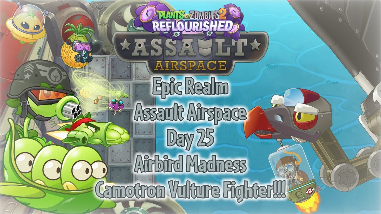 PvZ 2 Reflourished - Epic Realm - Assault Airspace - Day 25 - Airbird ...